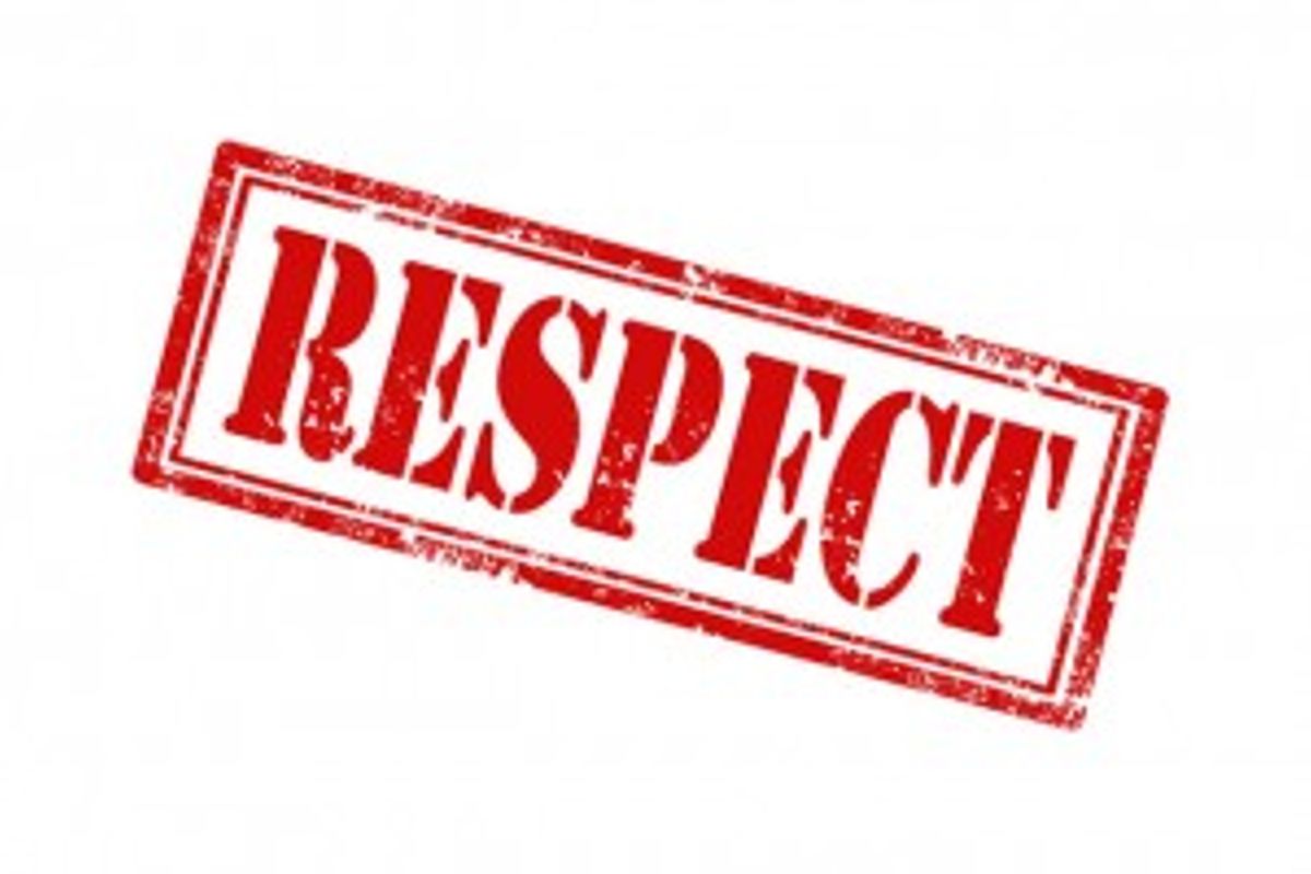 Respect is earned, honesty is appreciated and trust is gained